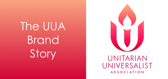 The UUA Brand Story: Unitarian Universalist Association Identity | Iowa ...